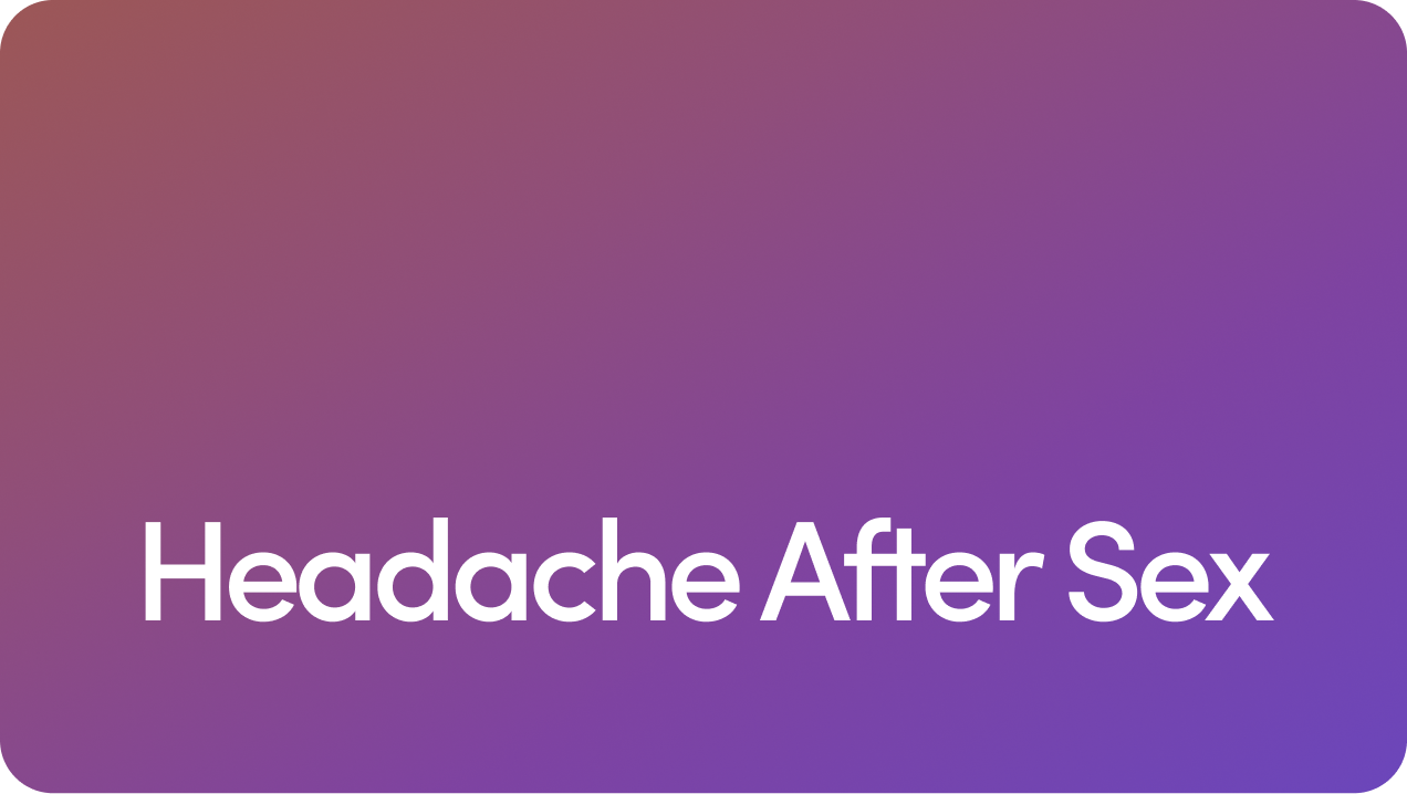 Headache After Sex? Understanding Causes and Effective Treatments ...