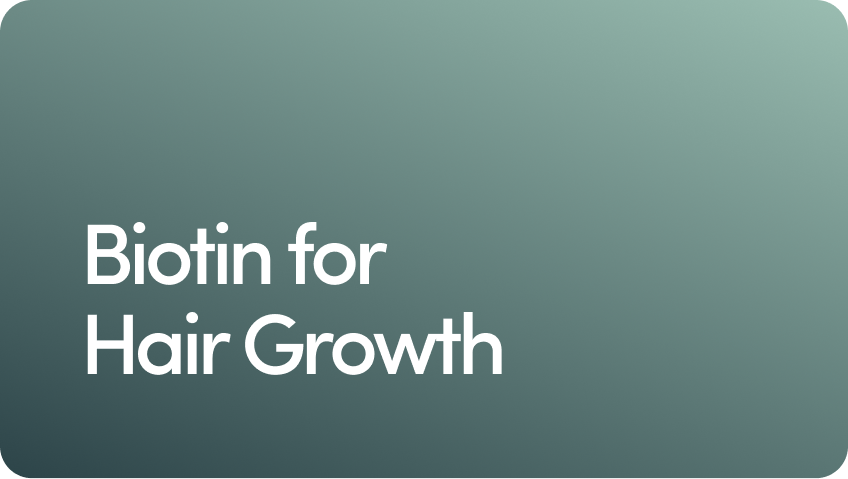 Biotin for Hair Growth: Do You Really Need Supplements? | Take Care by Hers
